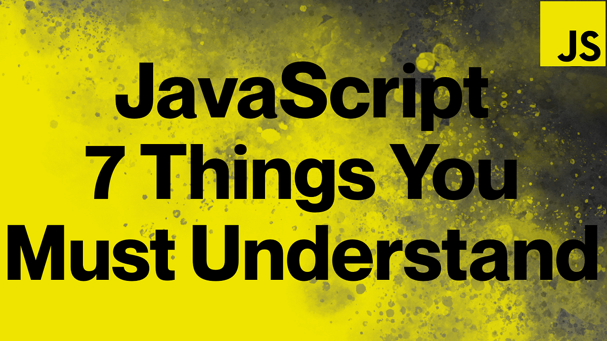 JavaScript Is Weird Here Are 7 Things You Must Understand | by Loshan ...