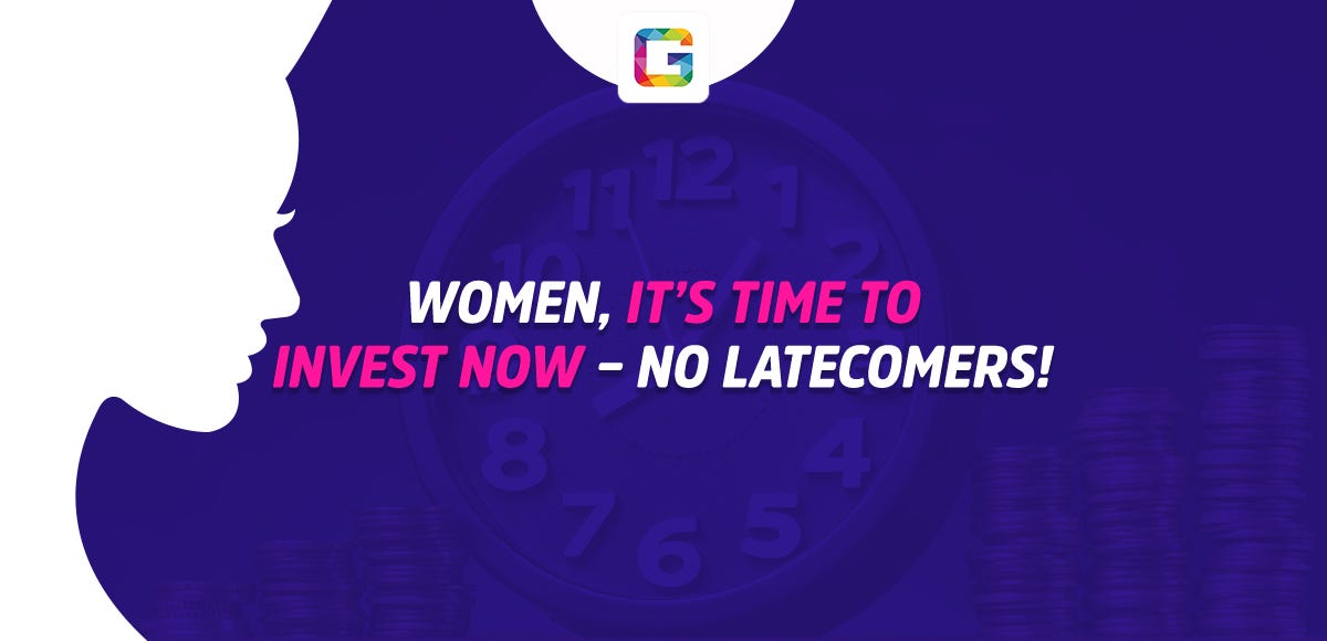 Women, It’s Time To Invest Now — No Latecomers! | by Gulaq | Medium