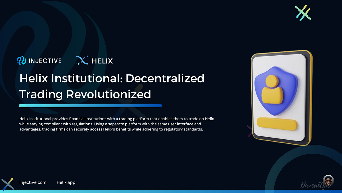 Helix Institutional Debuts: A Game-Changer for Decentralized Trading ...