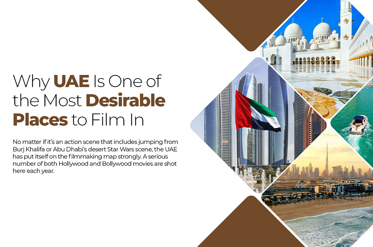 Why UAE Is One of the Most Desirable Places to Film In | by ...