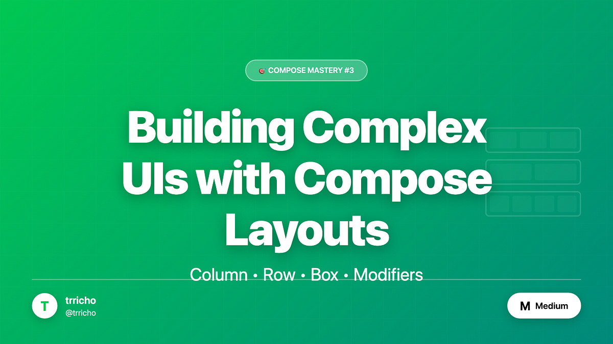 Compose Layouts: Building Complex UIs | by Prakash Sharma | Nov, 2025 ...