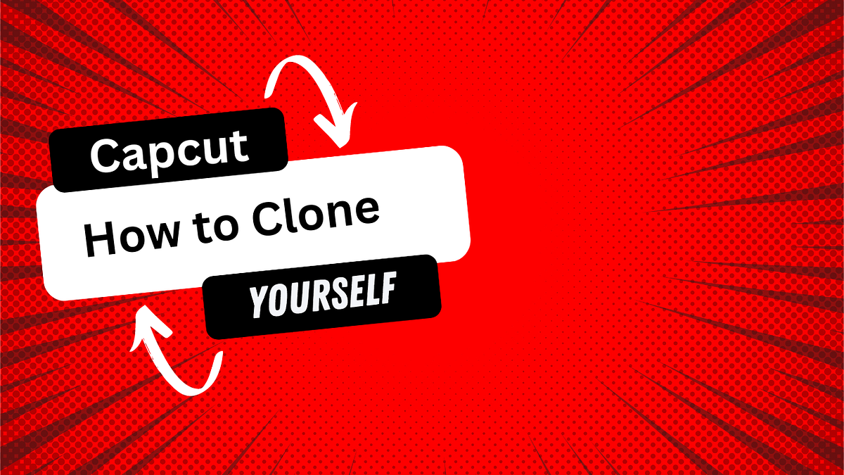 How to Create Your Clone in CapCutYour | by Syed Rasheedulhasan | Medium