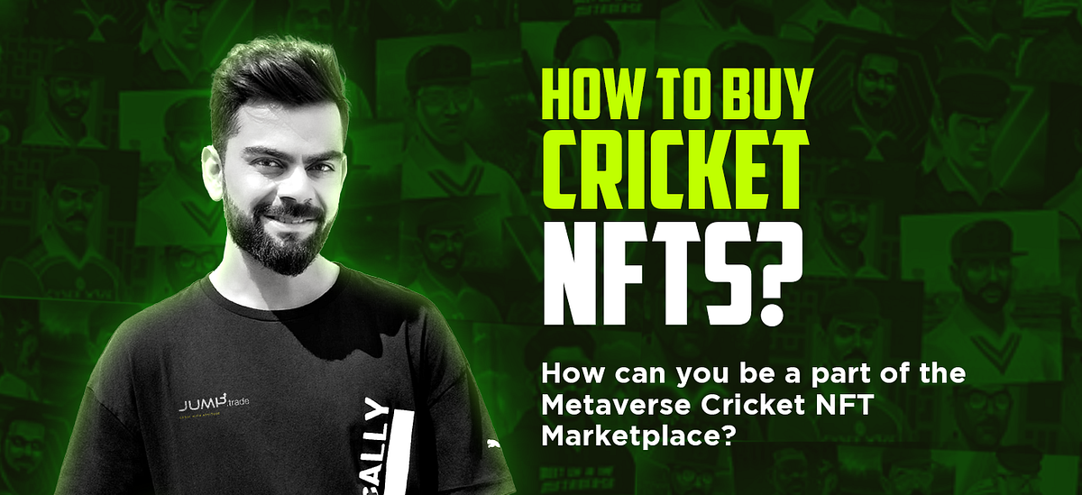 How To Buy Cricket NFTs?. How Can You Be a Part Of The Metaverse… | by ...