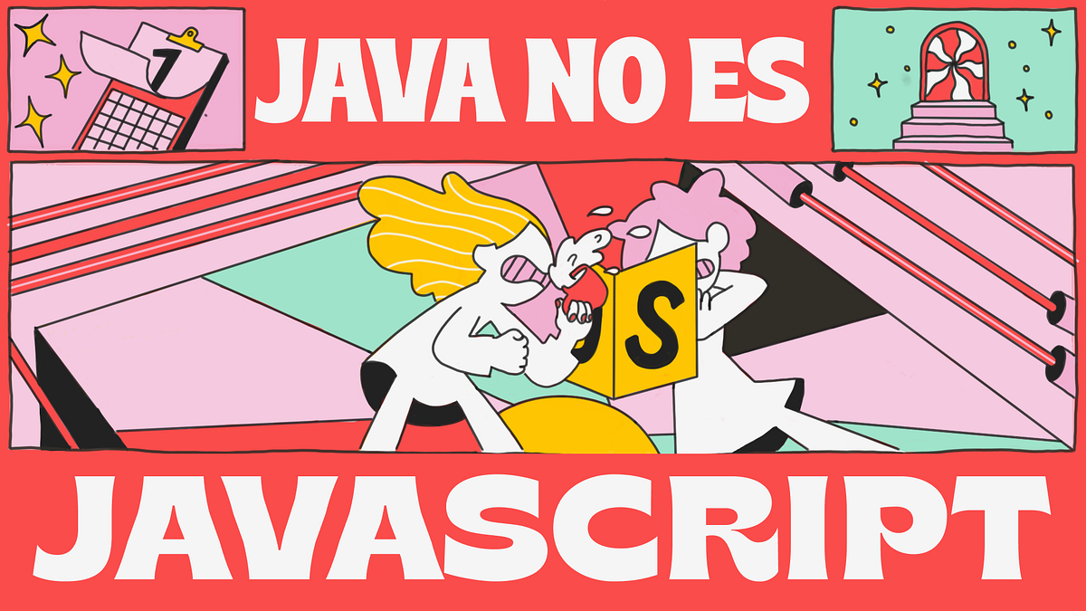 Java no es Javascript: las respuestas que necesitas si no sabes por ...