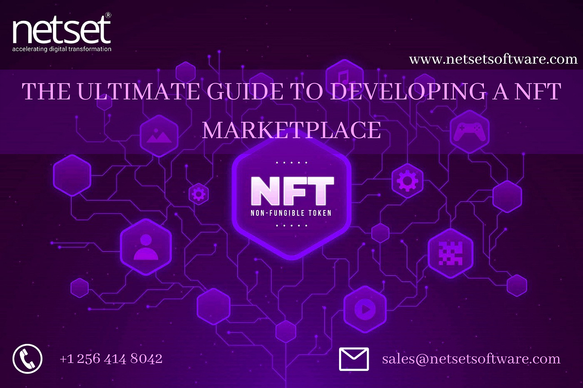 THE ULTIMATE GUIDE TO DEVELOPING A NFT MARKETPLACE | by Netsetsoftware ...
