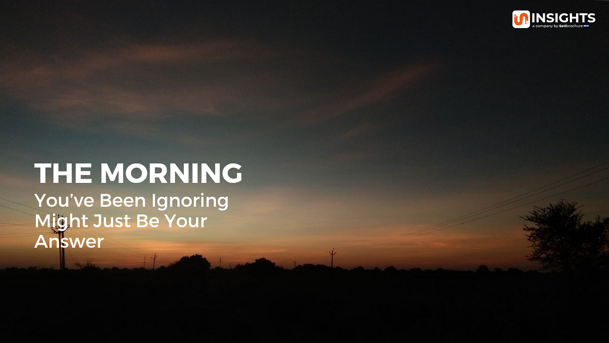 The Morning You’ve Been Ignoring Might Just Be Your Answer | by ...