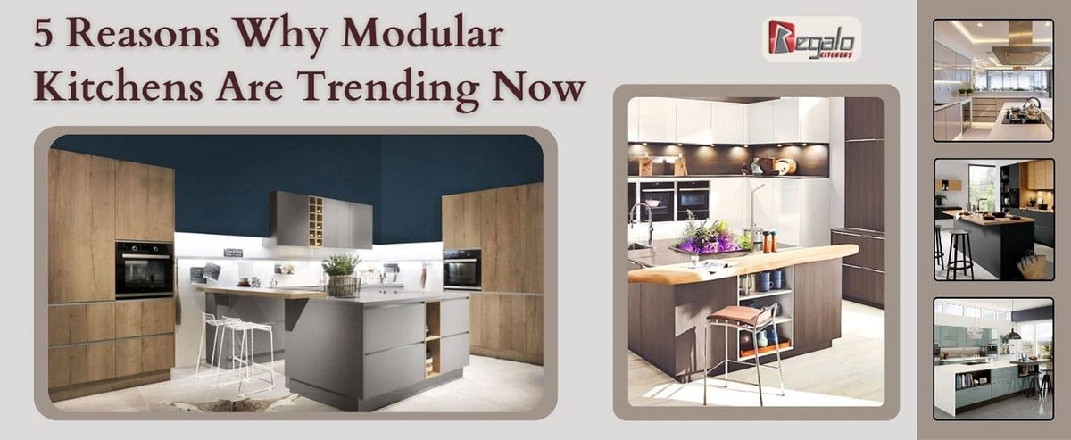 5 Reasons Why Modular Kitchens Are Trending Now | by Regalo Kitchens ...