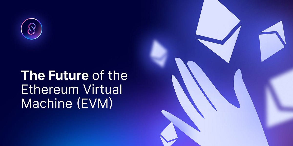 The Future of the Ethereum Virtual Machine (EVM) | by Managing Editor ...