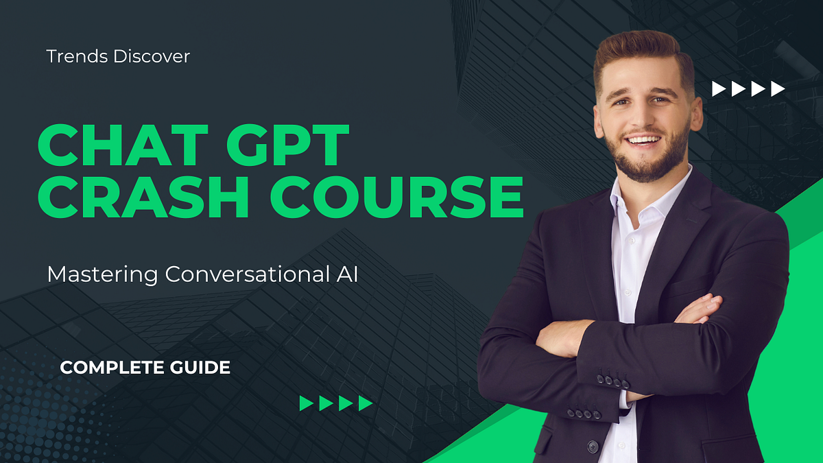 Mastering Conversational AI: Your Ultimate ChatGPT Crash Course | by Mariyamaurangzaib | Mar ...