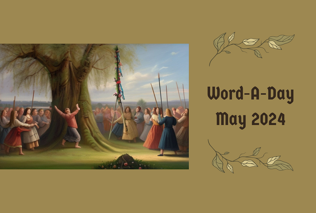 Word-A-Day May 2024. Your monthly dose of inspiration | by Christine ...