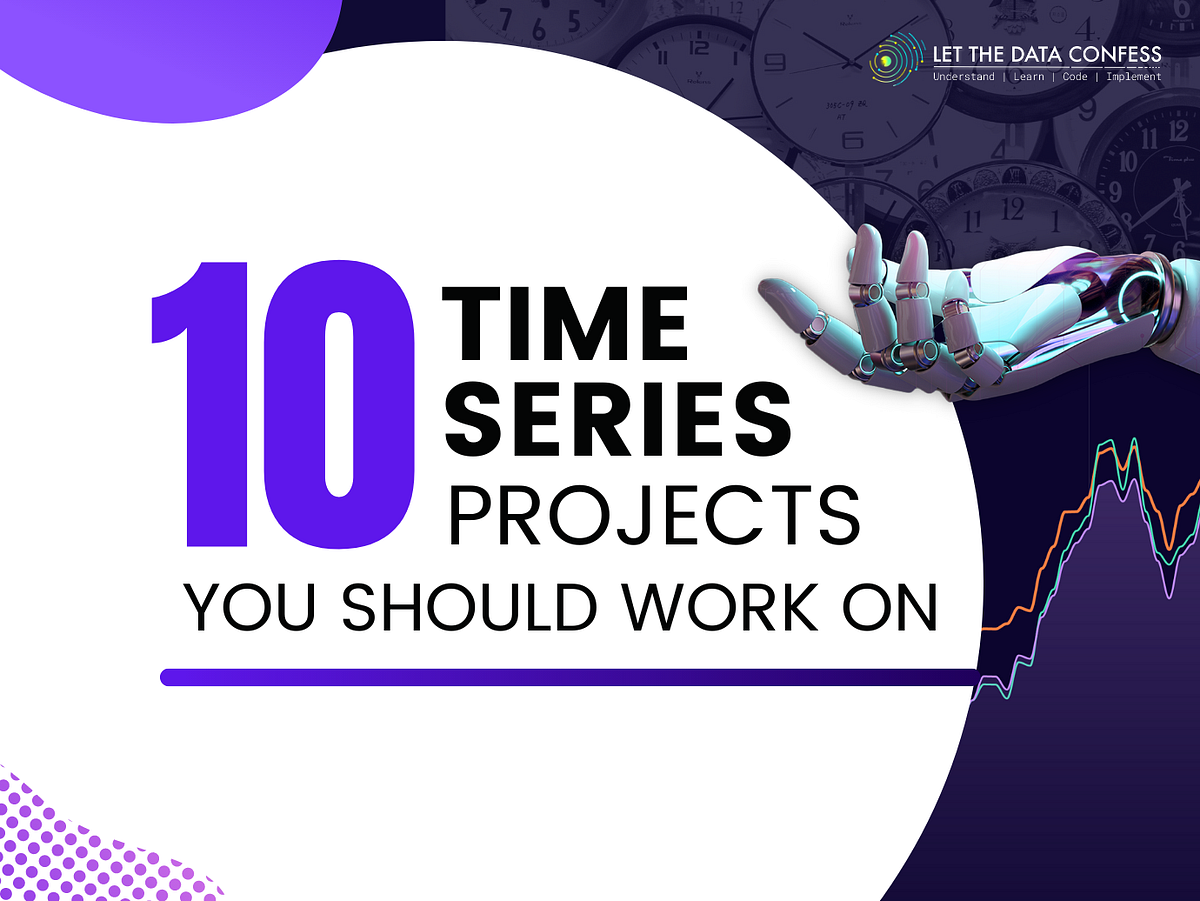 10 Best Time Series projects you should practice (With Dataset) | by ...