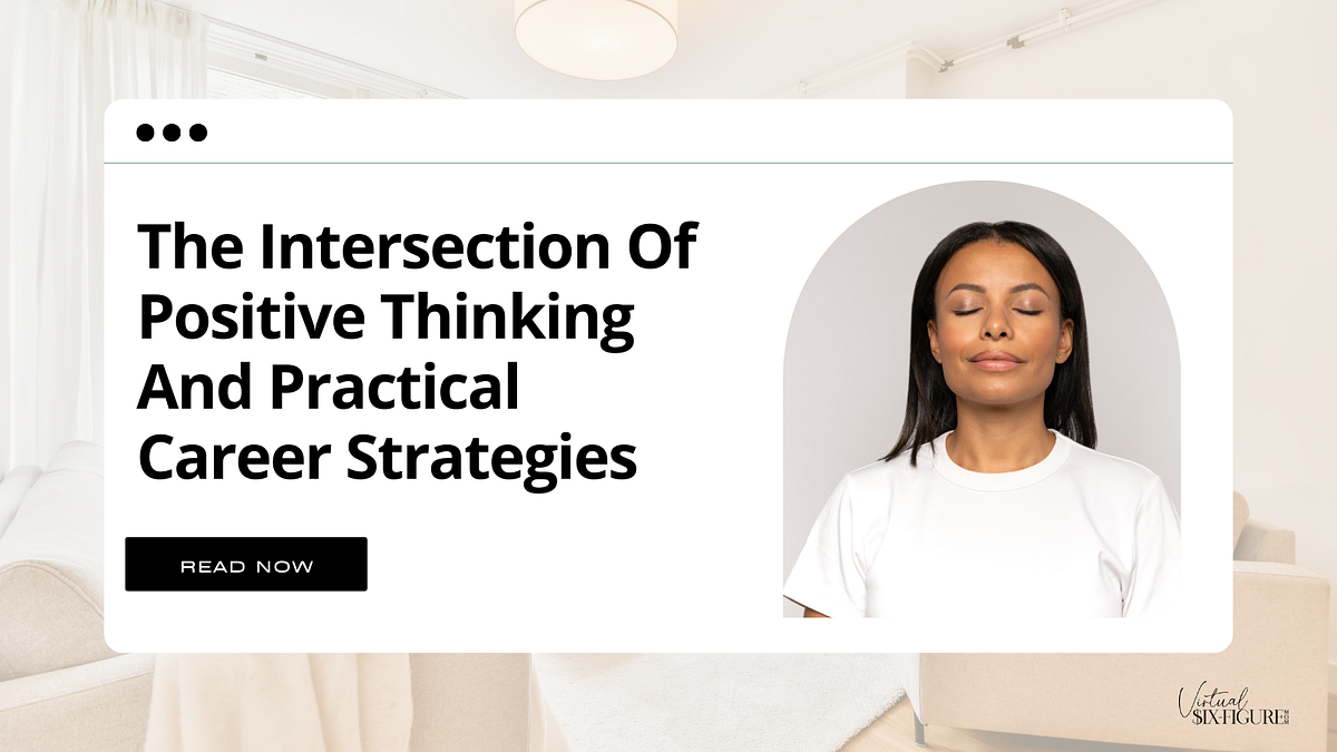 The Intersection Of Positive Thinking And Career Strategies - Kristina ...