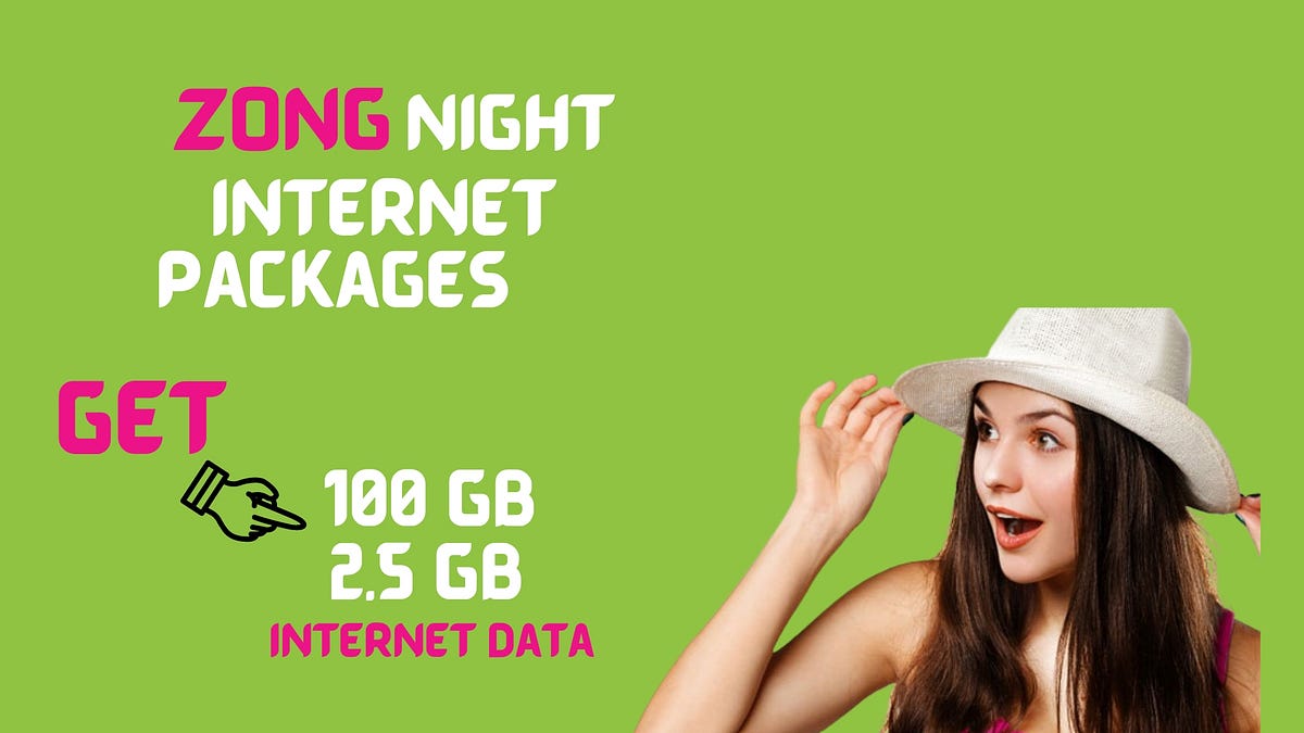 Zong Night Internet Package Zong Night Offer Code With Details - Itspackages - Medium