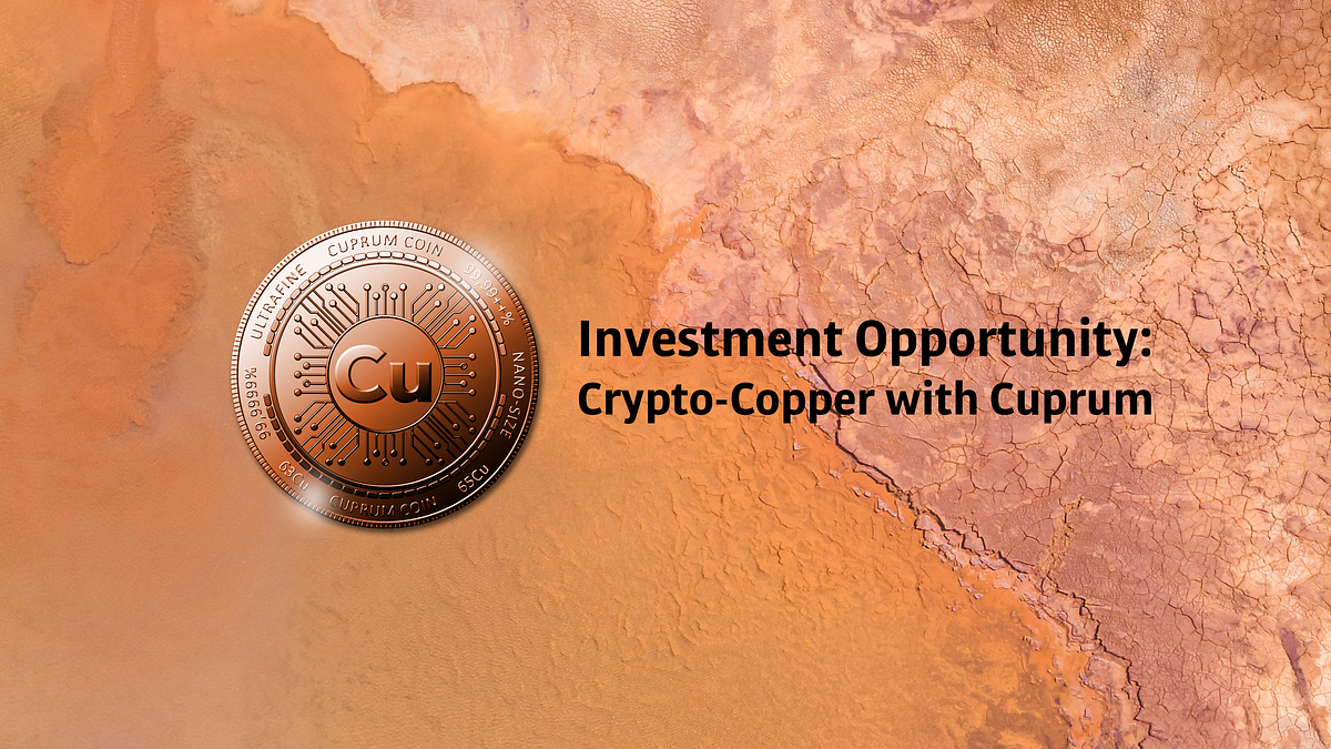 Cuprum Coin: This Is How You Can Invest in Commodities With Crypto | by ...