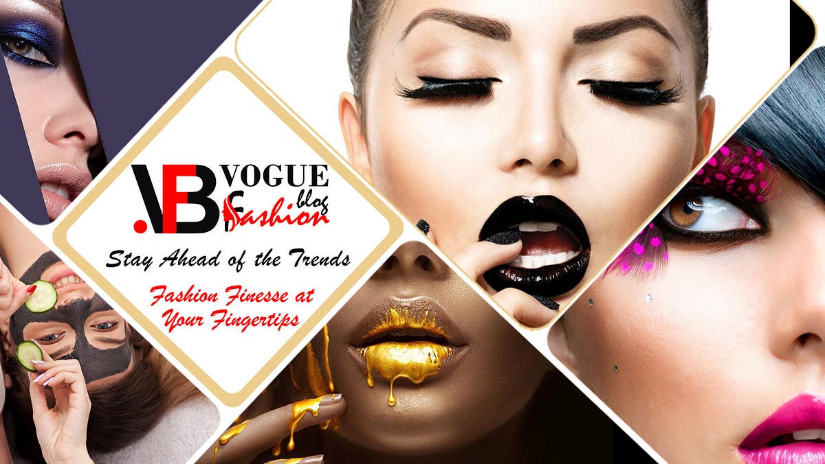 Voguefashionblog.com: Elevating Fashion and Beauty with a Fresh ...