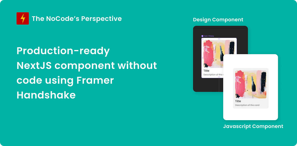 Production-ready NextJS component without code using Framer Handshake ...