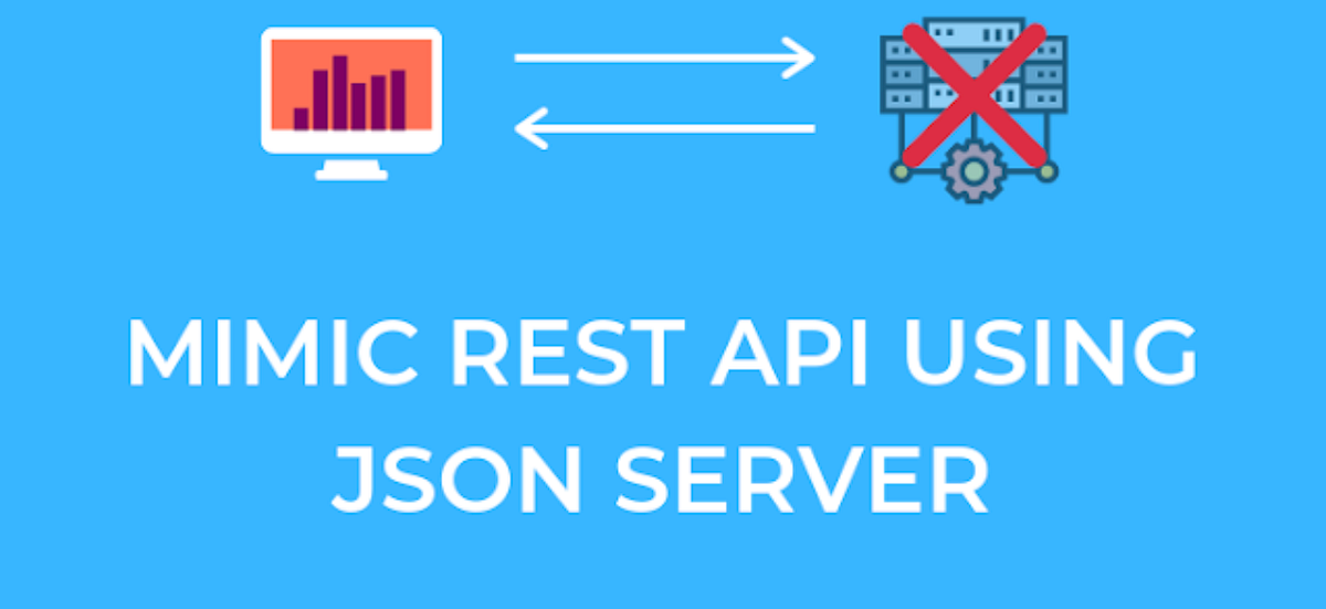 MIMIC REST API using JSON Server. [Quick : Without Coding] | by Pallavi ...