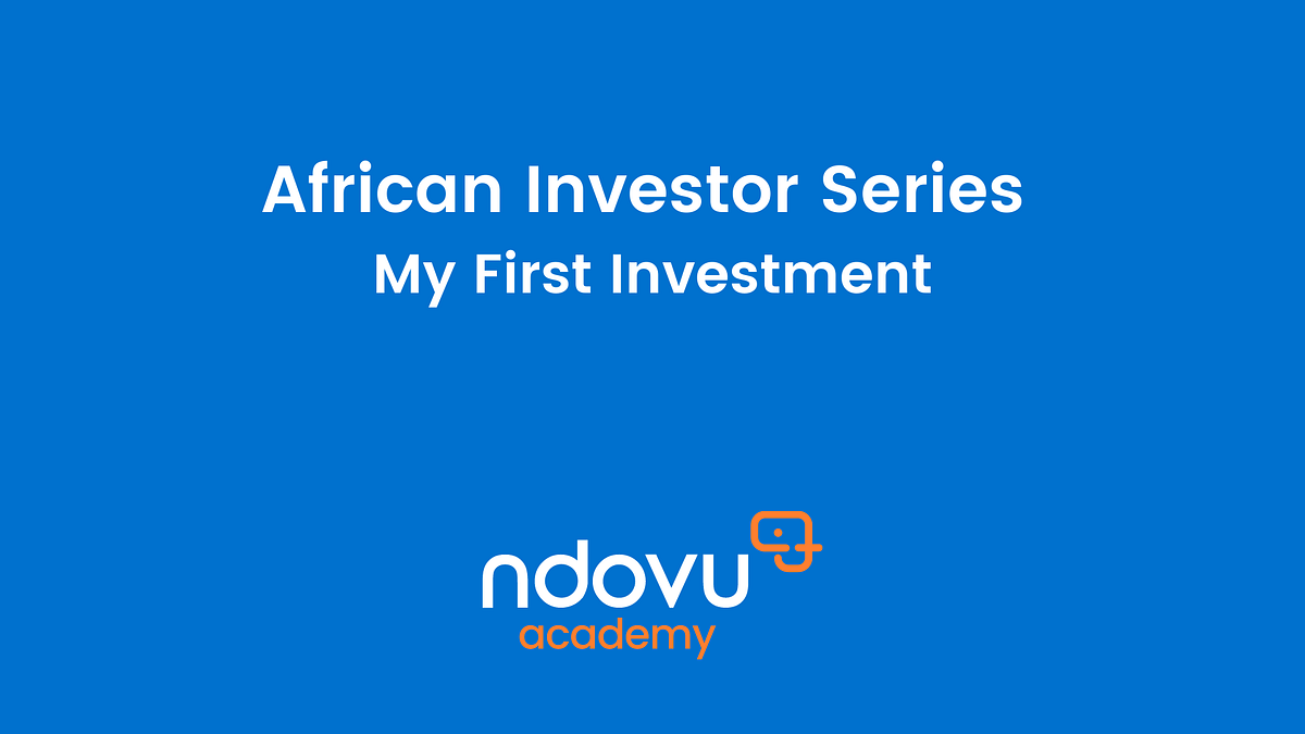 Ndovu Academy : My First Investment — Lydia | by Ndovu | Medium