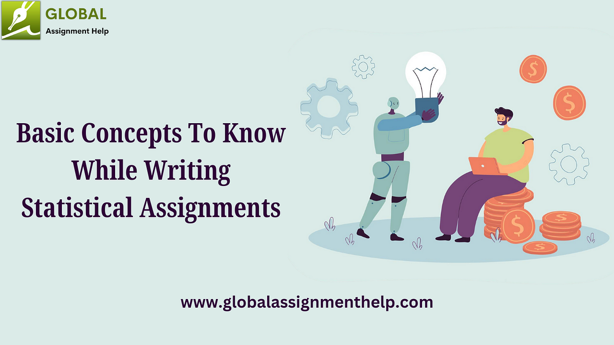Basic Concepts To Know While Writing Statistical Assignments | by David ...