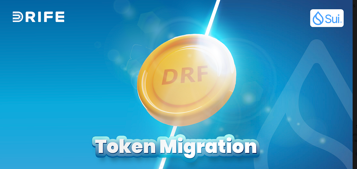 DRF Token Migration Guide: BEP-20 to SUI Chain | by Drife | Medium