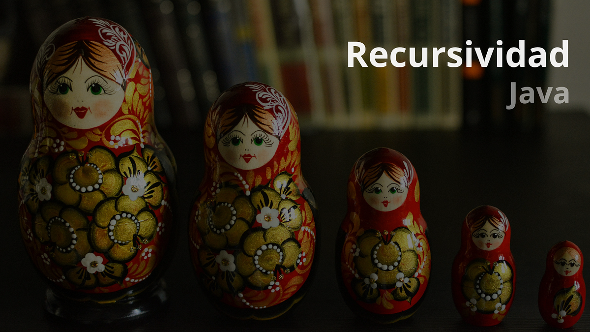 Explorando la Recursividad en Java con Ejemplos Prácticos | by Amador Quispe H. | Medium