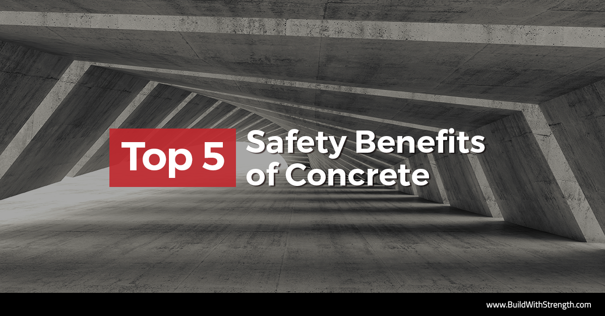 Top 5 Safety Benefits of Concrete | by Build With Strength | Medium