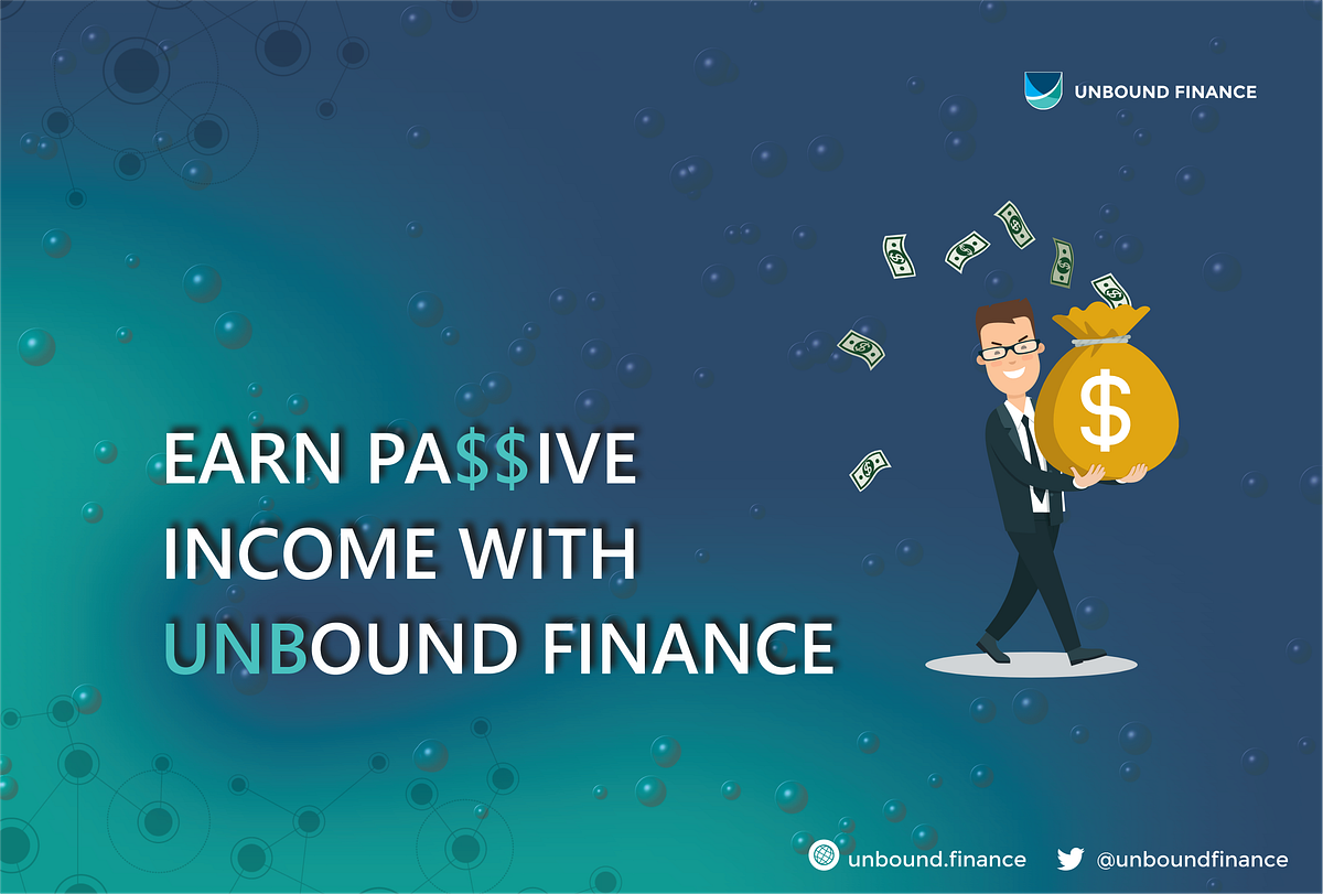 EARN PASSIVE INCOME WITH UNBOUND FINANCE | by Timora Inyang | Medium