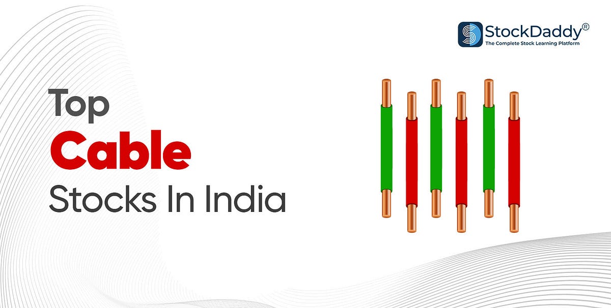 Top Cable Stocks in India to Buy - aditya gupta - Medium