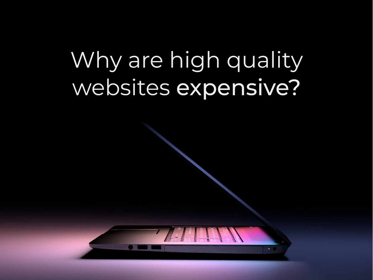 Why are websites so expensive: A Guide for Non-Tech-Savvy Business ...
