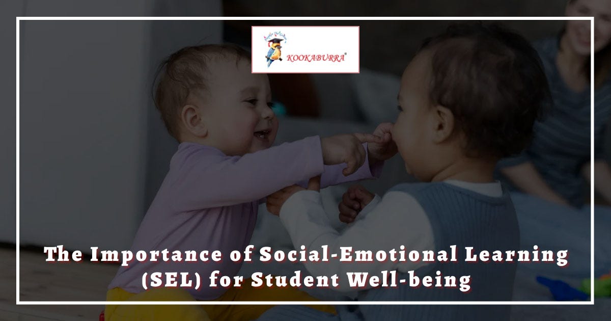 The Importance Of Social-Emotional Learning (Sel) For Student Well ...