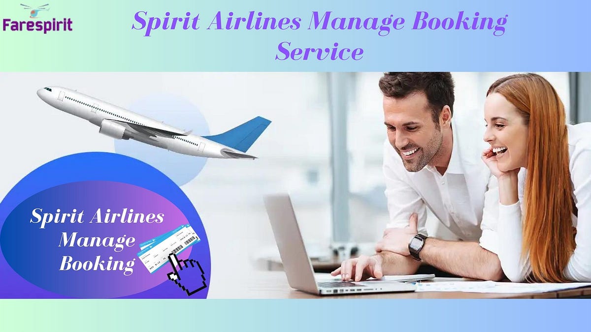 How Do Manage My Flight Booking With Spirit Airlines? | by ...
