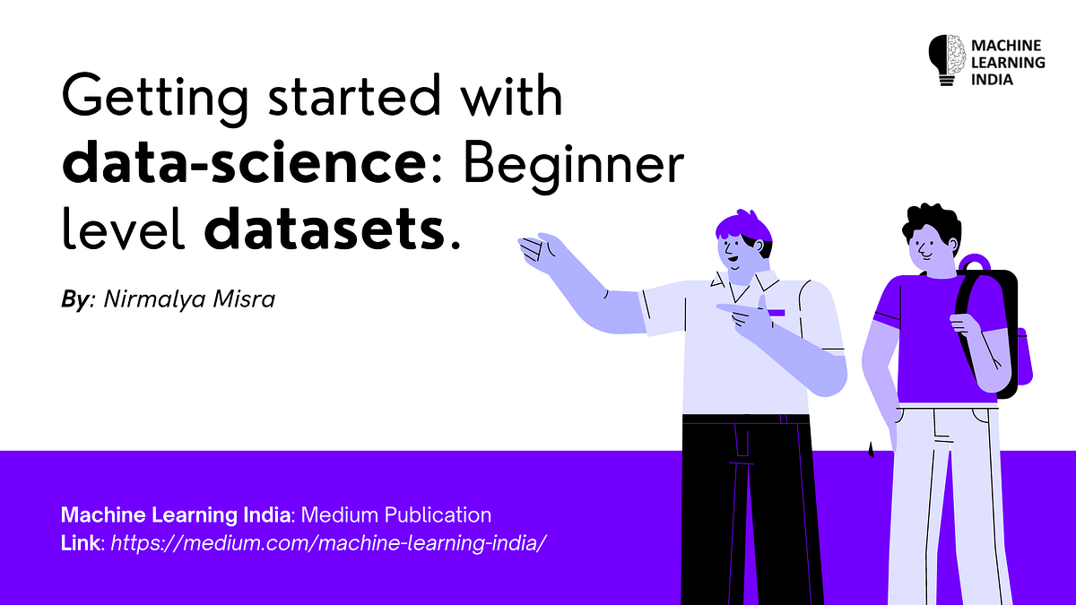 Getting Started with Data Science: Beginner Level Datasets | by ...