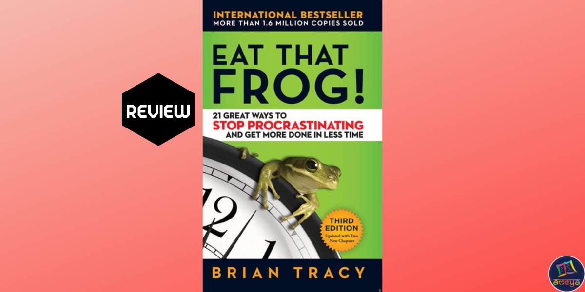 Brian Tracy Eat That Frog! Book Summary | by Bookey | Medium