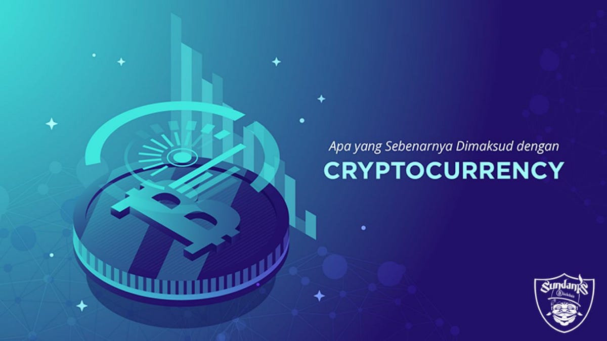 Pengertian CryptoCurrency. PENGERTIAN CRYPTOCURRENCY | by Secret Academy | Medium