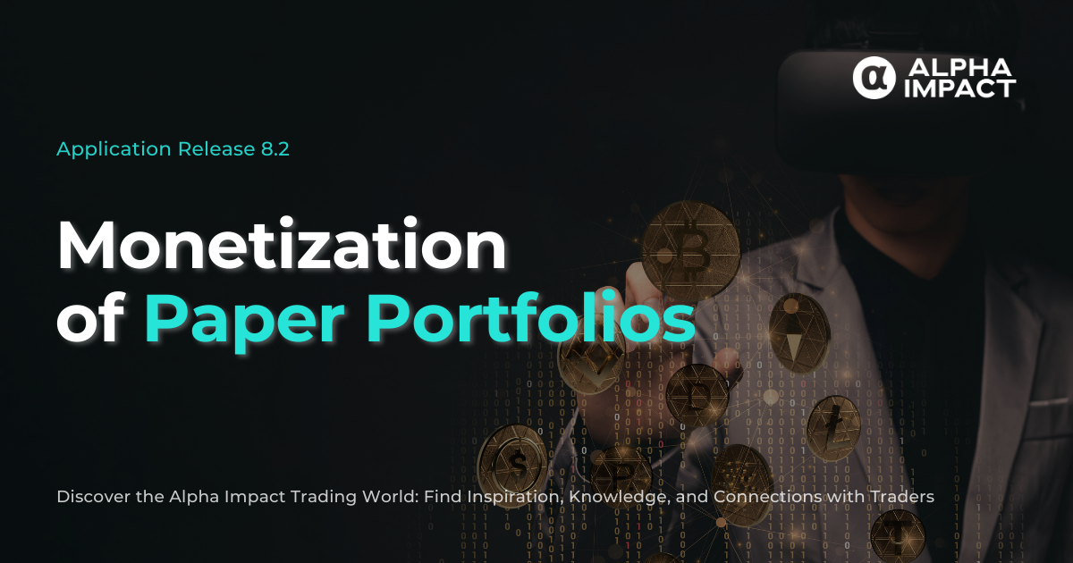 Alpha Impact Release 8.2: Monetization of Paper Portfolios | by Alpha ...