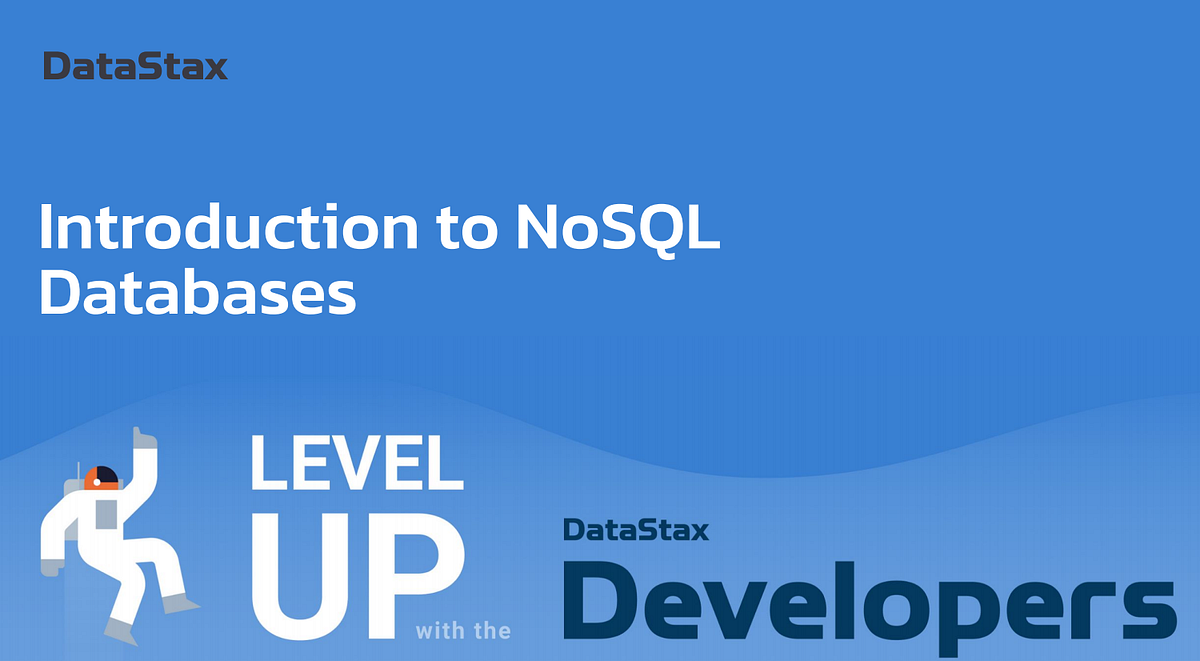 DataStax: Introduction to NoSQL Databases Workshop | by Shubham Chandra | Medium
