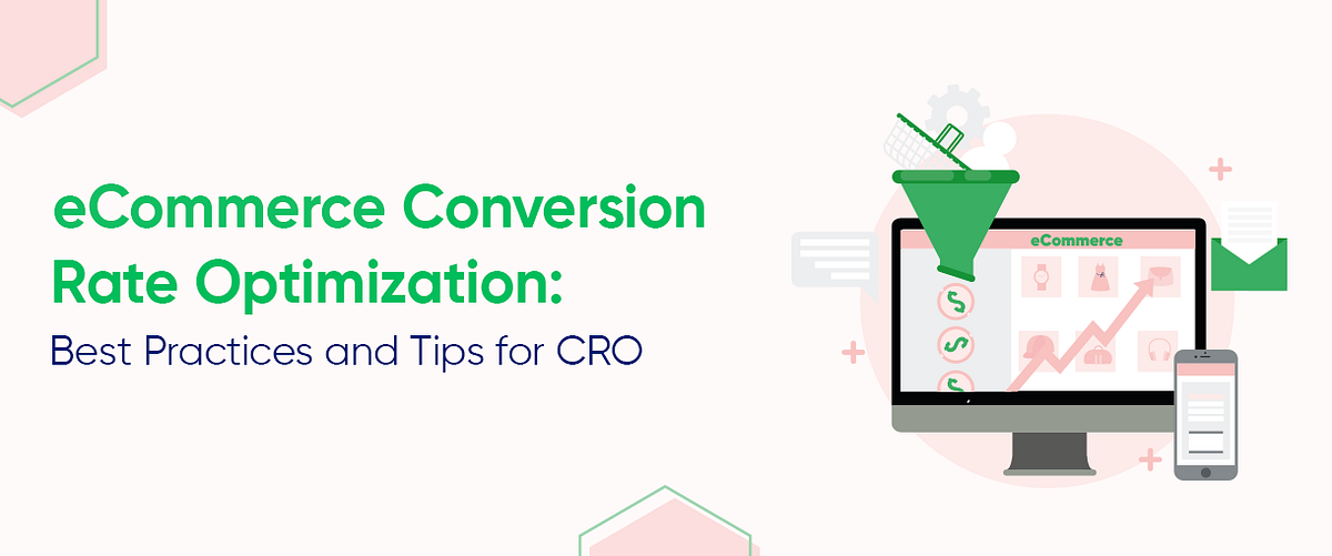 Ecommerce Conversion Rate Optimization: Best Practices and Tips for CRO | by Nivara Commerce LLP ...