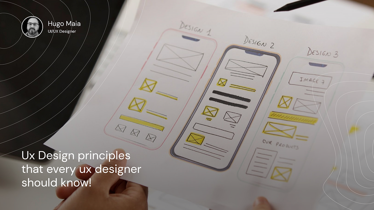 Ux Design Principles that every ux designer should know! | by Hugo Maia | Jan, 2024 | Medium