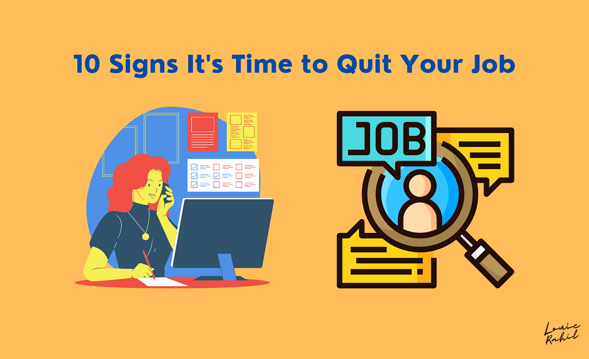 10 Signs That It Might Be Time to Quit Your Job | by Luay Rahil | The ...