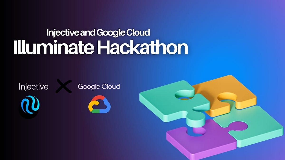 Participation for the Injective and Google Cloud Illuminate Hackathon has ended | by David Ekong ...