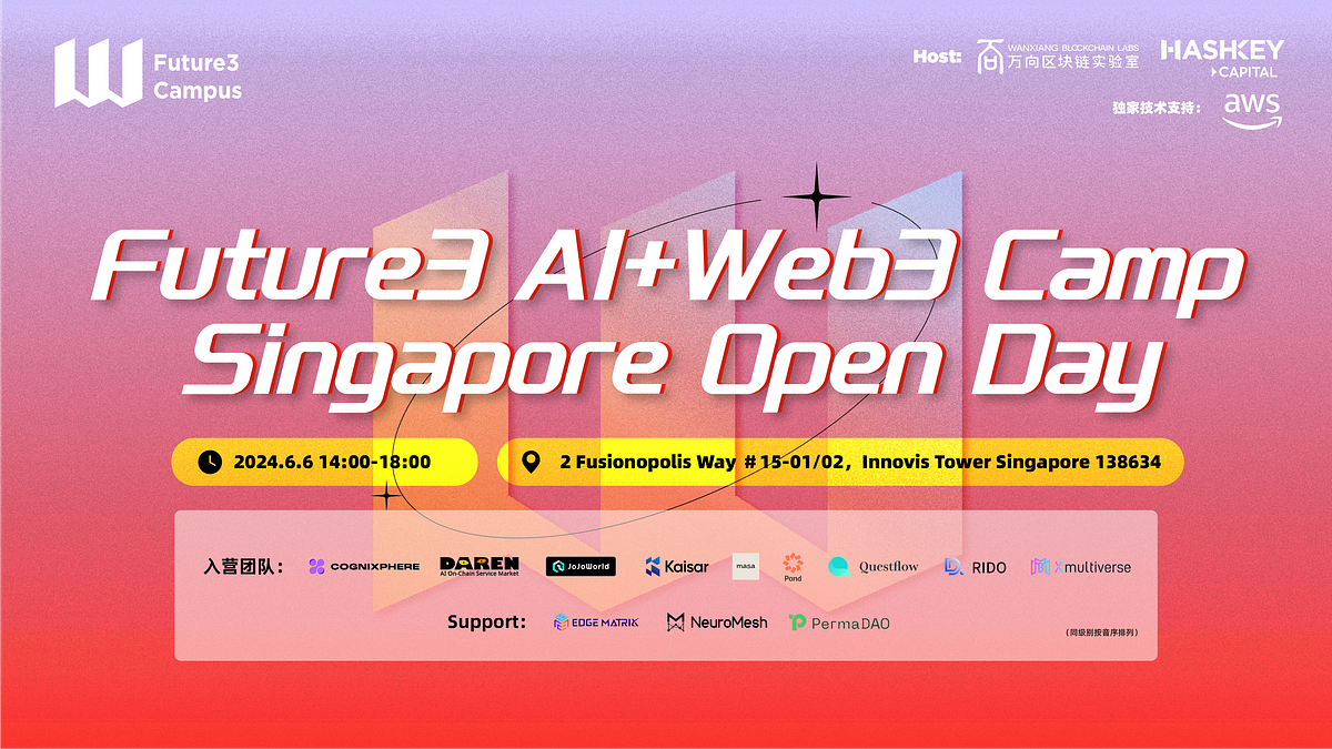 【免费活动】6月6日，Future3 AI+Web3 Camp Singapore Open Day - Future3 Campus - Medium