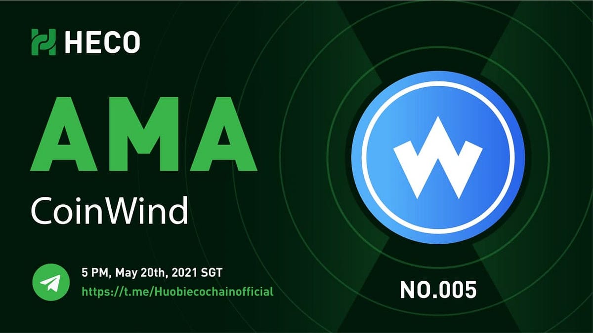 HECO AMA Series Recap №005— CoinWind | by HECO Chain | HECO Chain | Medium