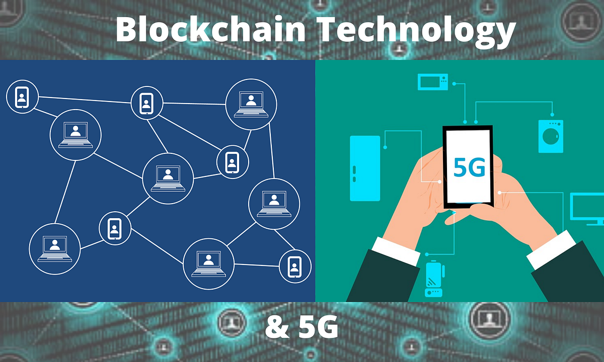 Blockchain Technology & 5G: perfect opportunity for the 3rd world ...