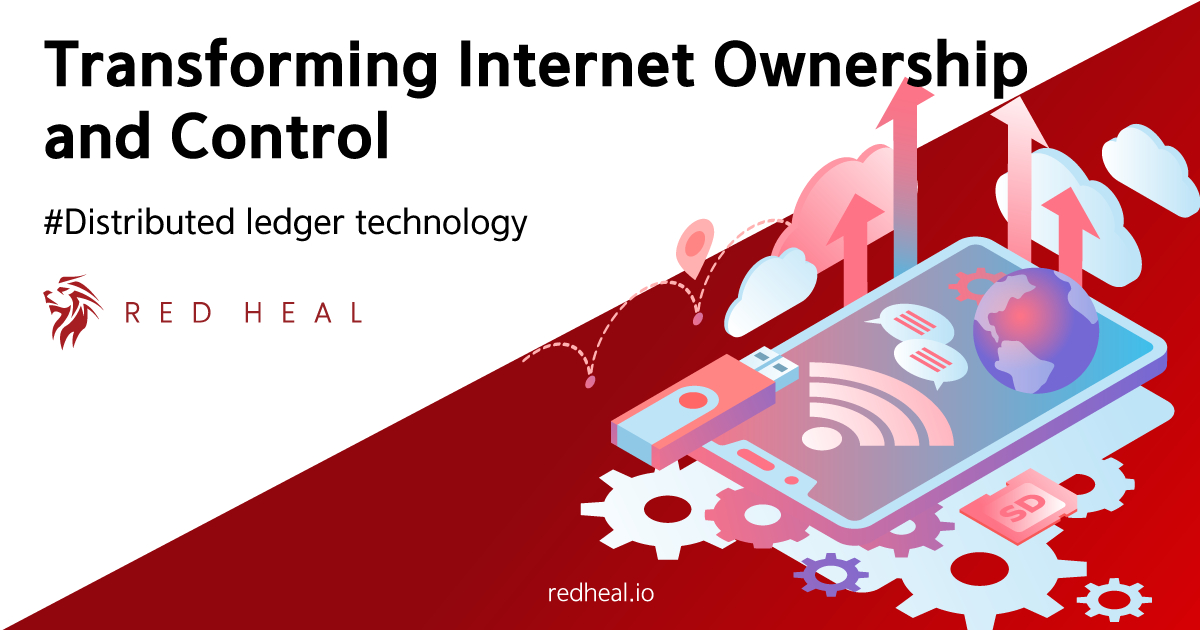 Transforming Internet Ownership and Control - RED HEAL Official - Medium