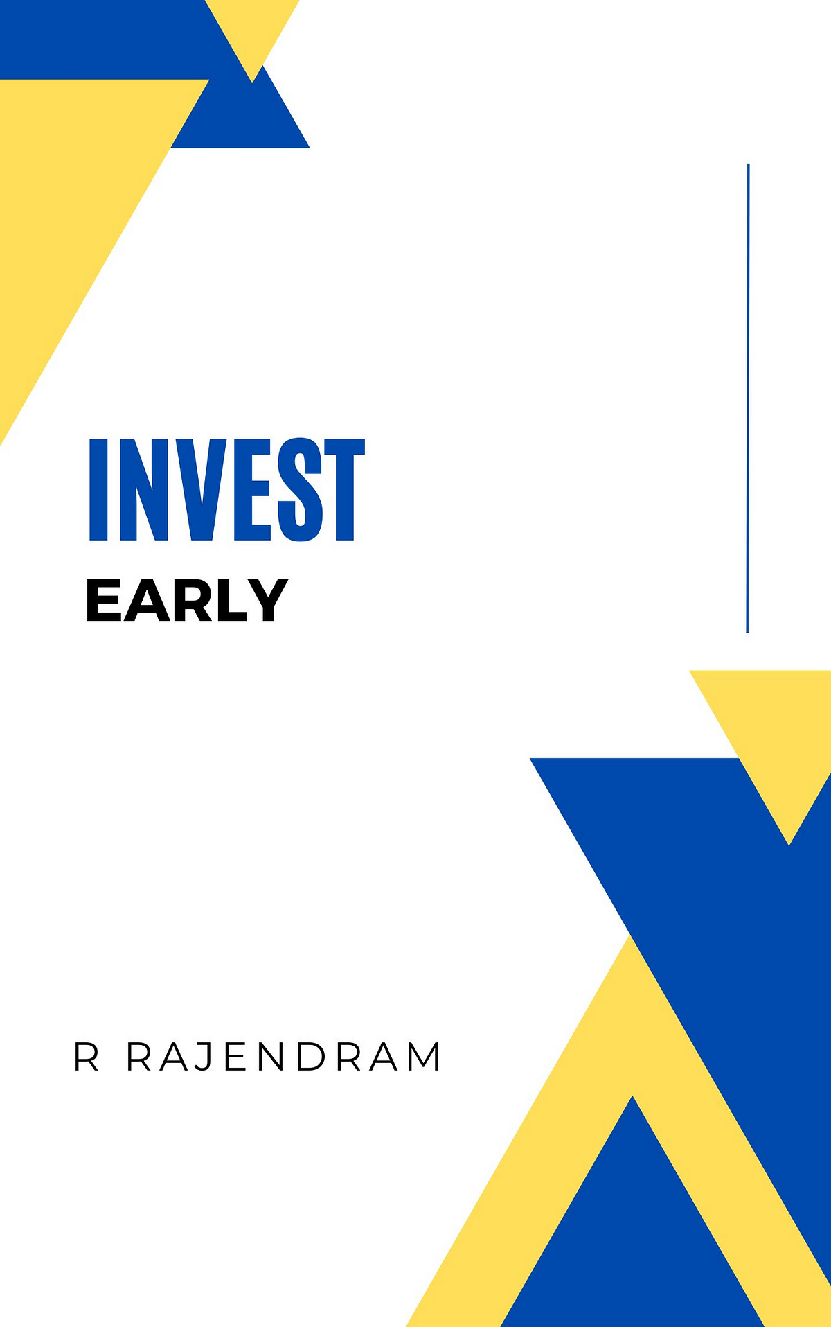 “Invest Early” covers the importance of investing early, the benefits ... “Invest Early” covers the importance of investing early, the benefits ...