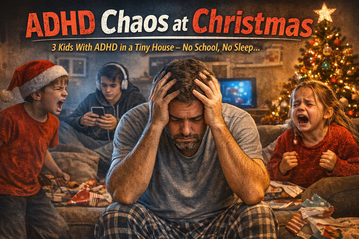 ADHD Chaos at Christmas Break: Coping Strategies for Dads with ADHD ...