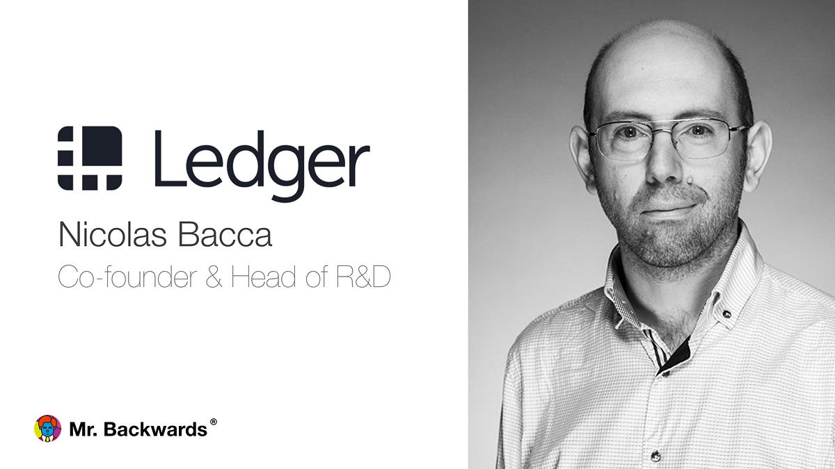 Q&A — Nicolas Bacca, co-founder and Head of R&D at Ledger. | by Mr ...