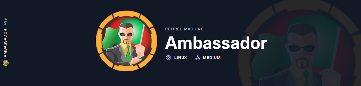 Hack The Box — Ambassador Walkthrough (HTB) | by Liam McGrath | Medium