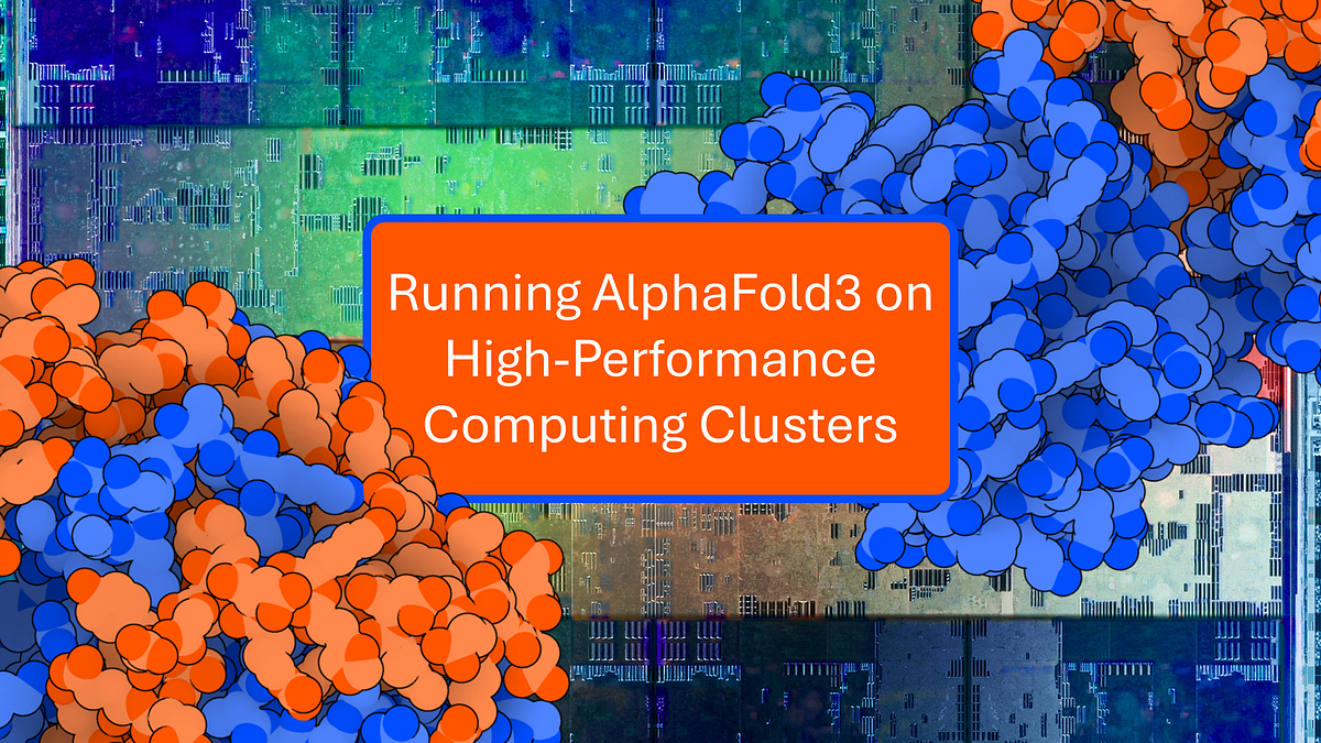 Running AlphaFold3 At-Scale on High Performance Computing Clusters | by Colby T. Ford, Ph.D ...