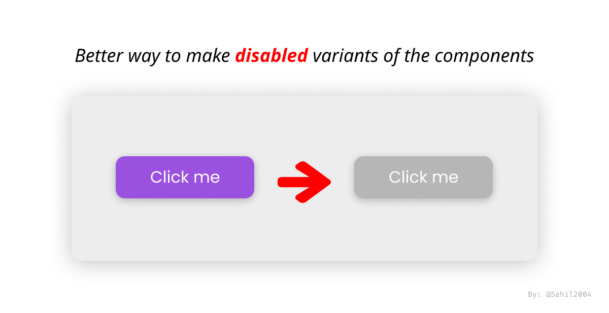 Better way to make disabled variants of the components | by Sahil Garg | Medium